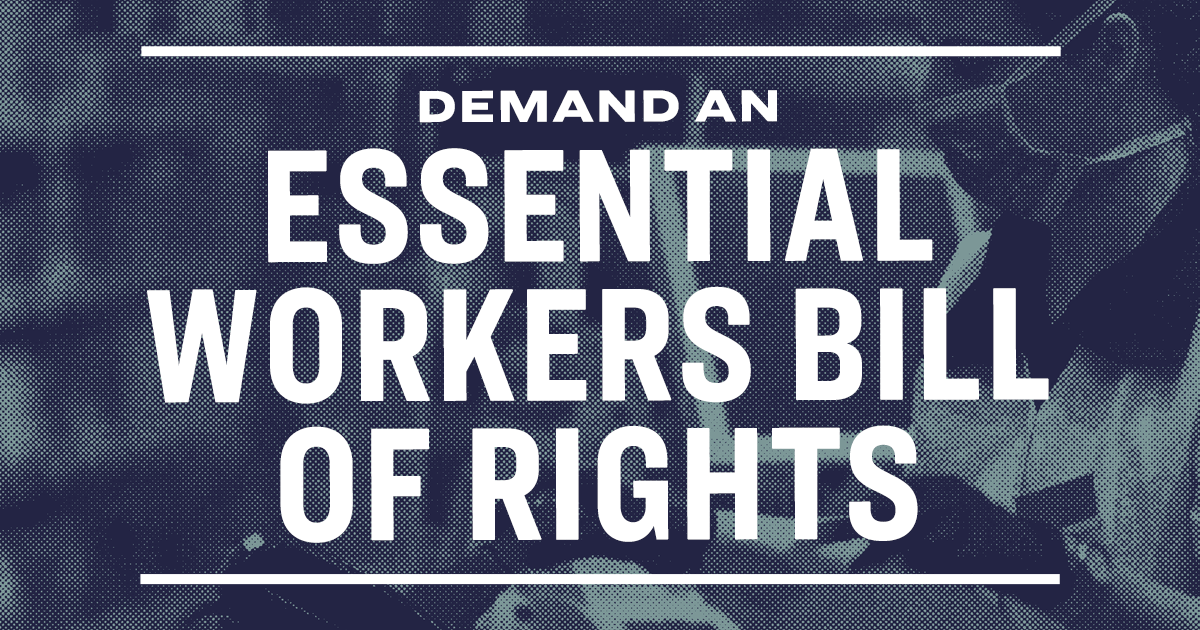 Take Action Today To Fight for All Essential Workers – Teamsters Local 251